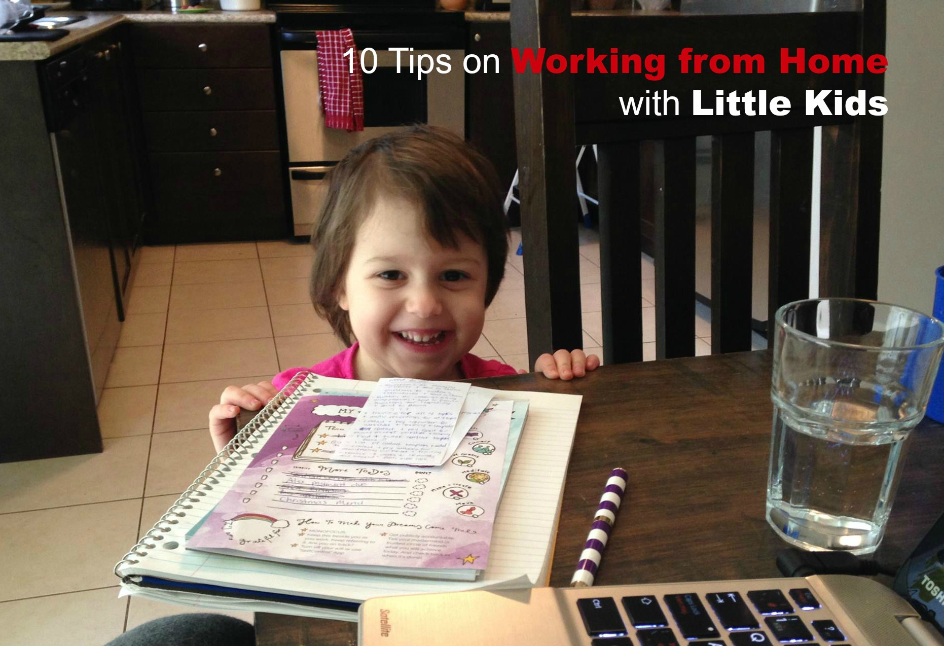 10 Tips on Working from Home with Little Kids - Cassie Howard