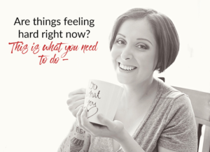 Are things feeling hard right now? This is what you need to do - Cassie ...